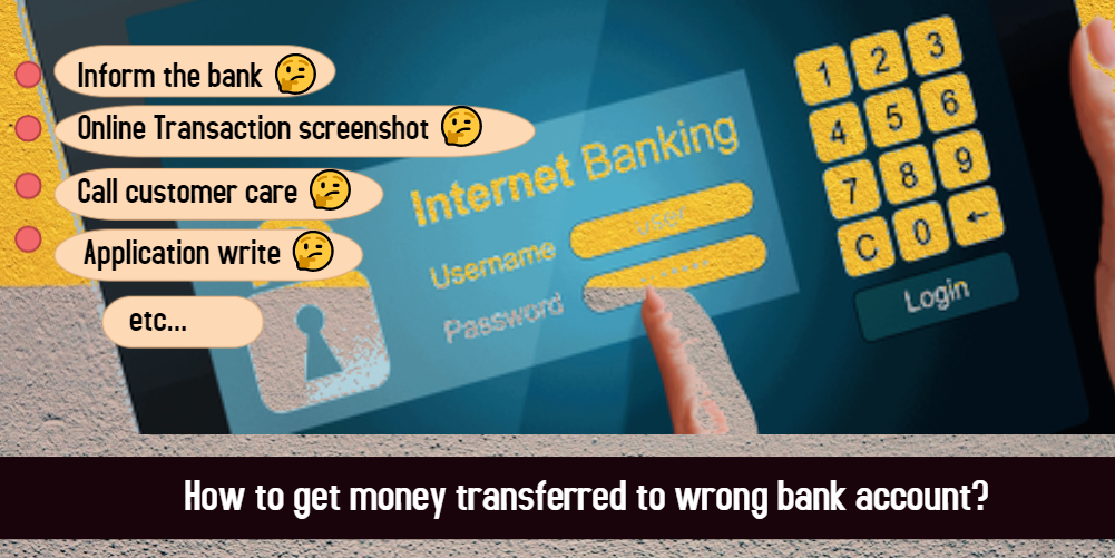 How to get money transferred to the wrong bank account?