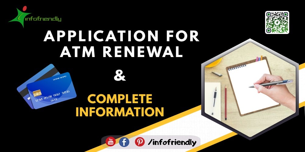 How to write an application for ATM renewal and information?