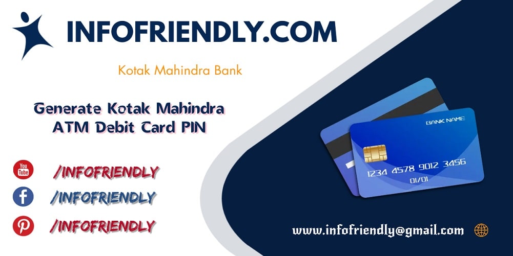 How to Generate Kotak Mahindra ATM Debit Card PIN? How to Generate Kotak Mahindra ATM Debit Card PIN?