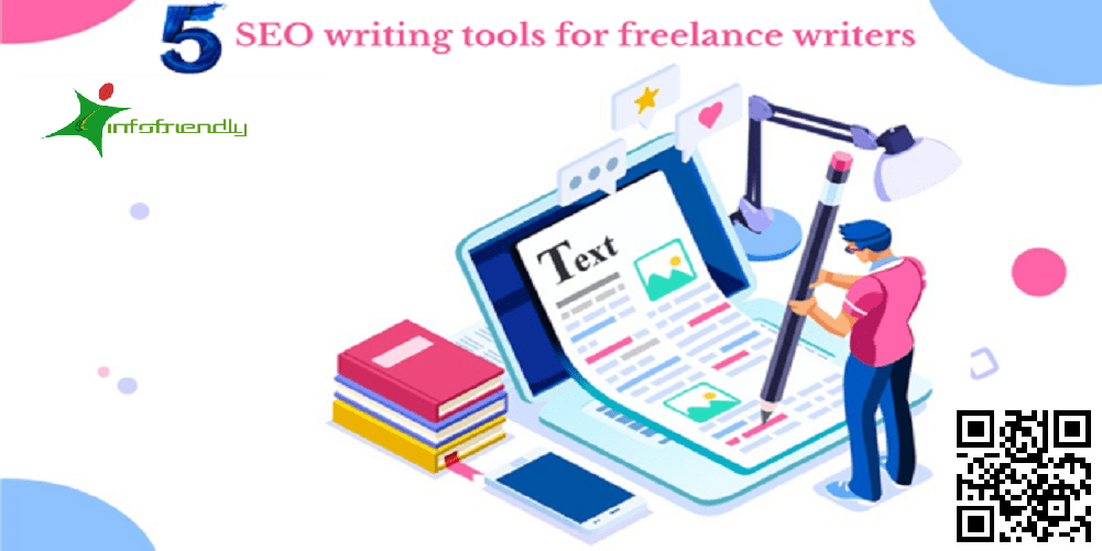 Top 05 SEO writing tools for freelance writers - INFOFRIENDLY