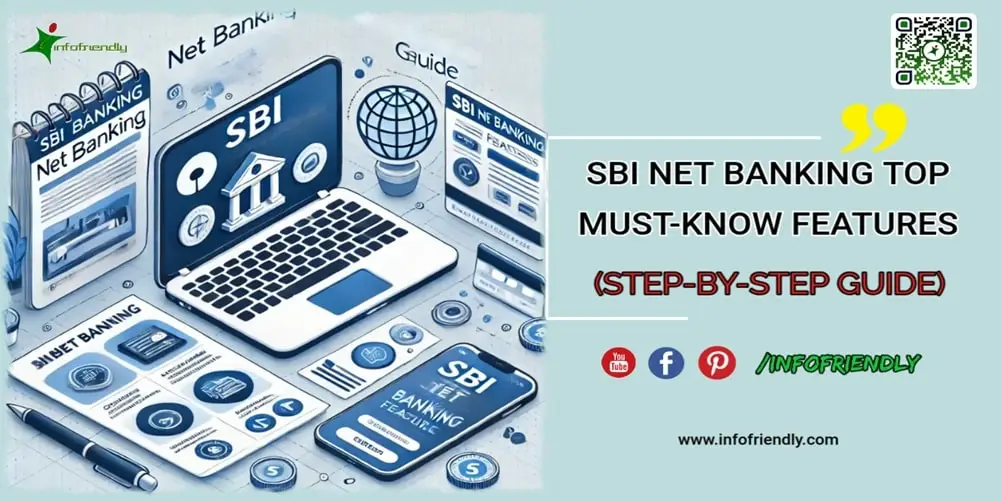 Top 10 SBI Net Banking Features You Should Use| infofriendly.com